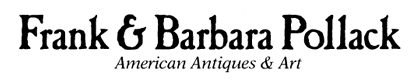 Antiques & Fine Art - Pollack, Frank & Barbara American Antiques & Art ...